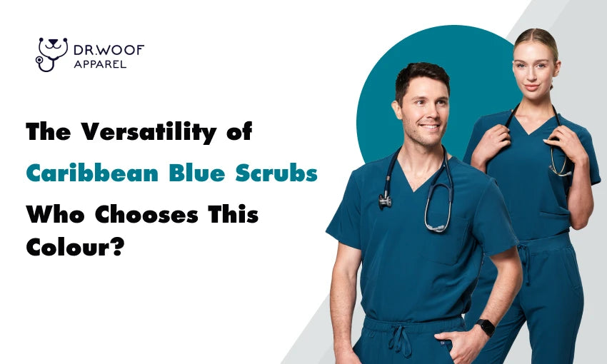 Who Wears Caribbean Blue Scrubs? | Dr Woof Apparel